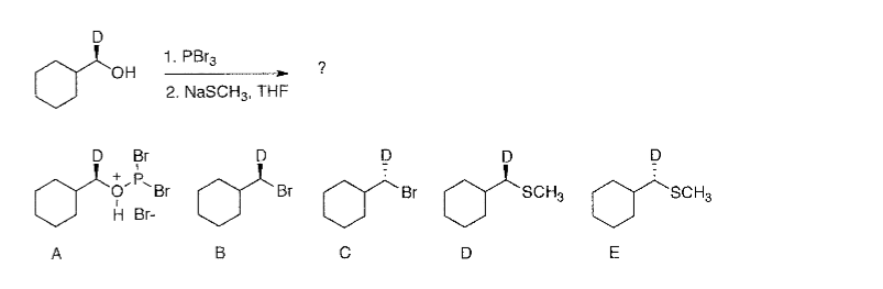 Solved 1. PBr3 ? OH 2. NaSCH3, THF Br + P oh oh oh Br Br Br | Chegg.com