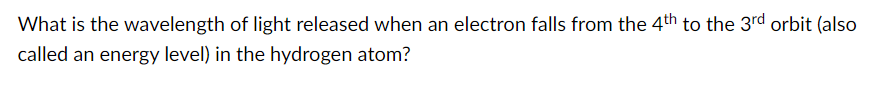 Solved What Is The Wavelength Of Light Released When An