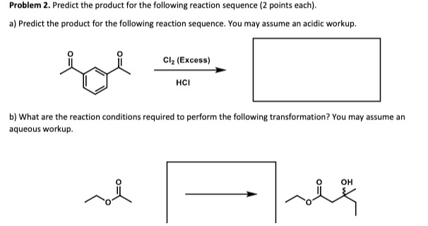 Solved Problem 2. Predict the product for the following | Chegg.com