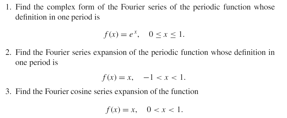Solved 1. Find the complex form of the Fourier series of the | Chegg.com