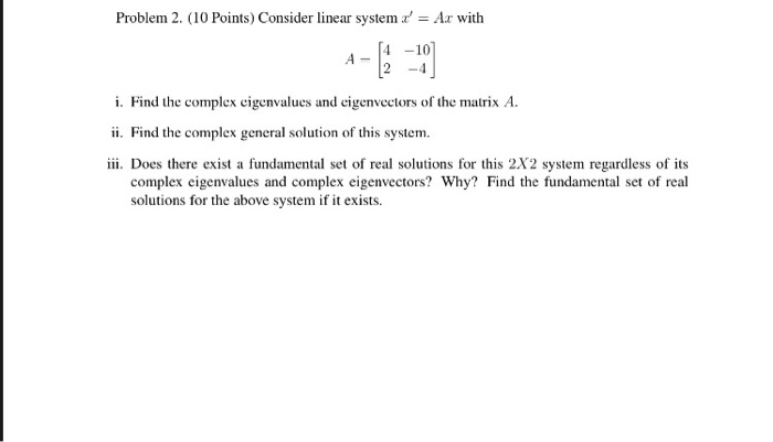 Solved Problem 2, (10 Points) Consider linear system z' Ax | Chegg.com