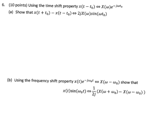 Solved 6. (10 points) Using the time shift property x( | Chegg.com