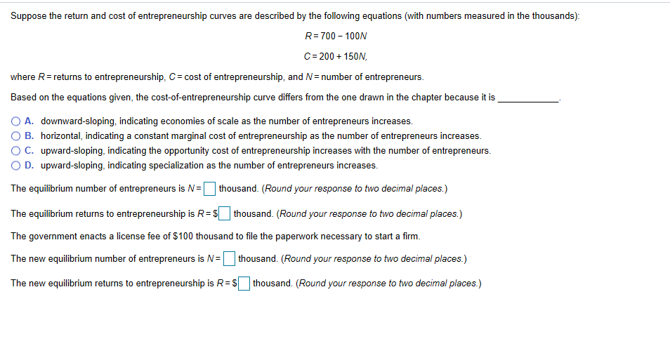 Solved Suppose the return and cost of entrepreneurship | Chegg.com