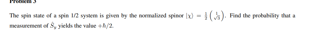 Solved The Spin State Of A Spin 1 2 System Is Given By The