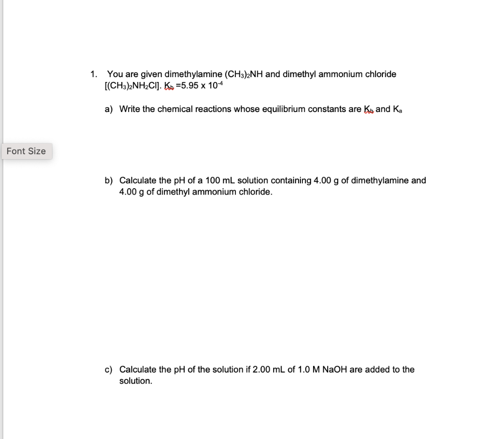 Solved 1. You are given dimethylamine (CH3)2NH and dimethyl | Chegg.com