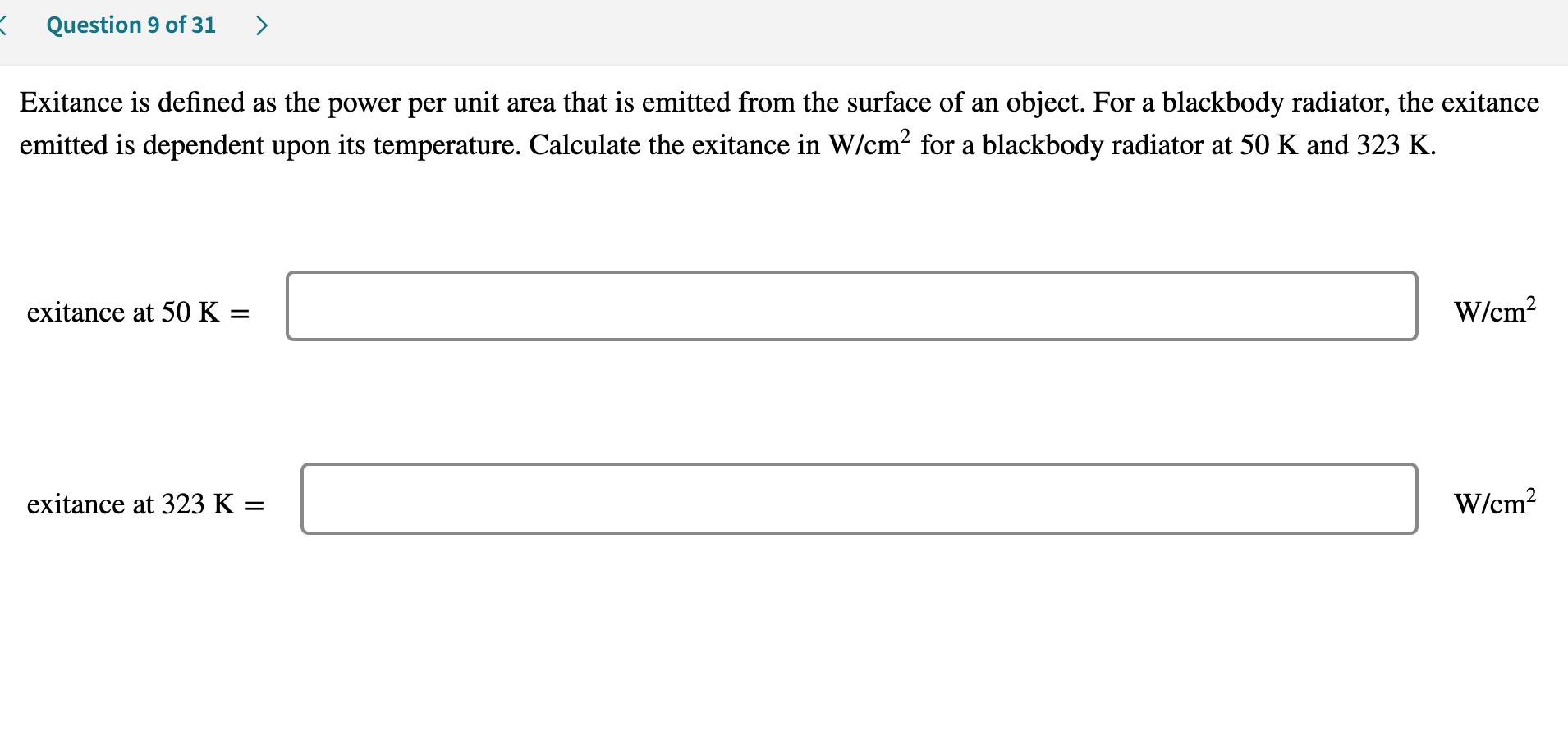 Solved Question 9 of 31 > Exitance is defined as the power | Chegg.com