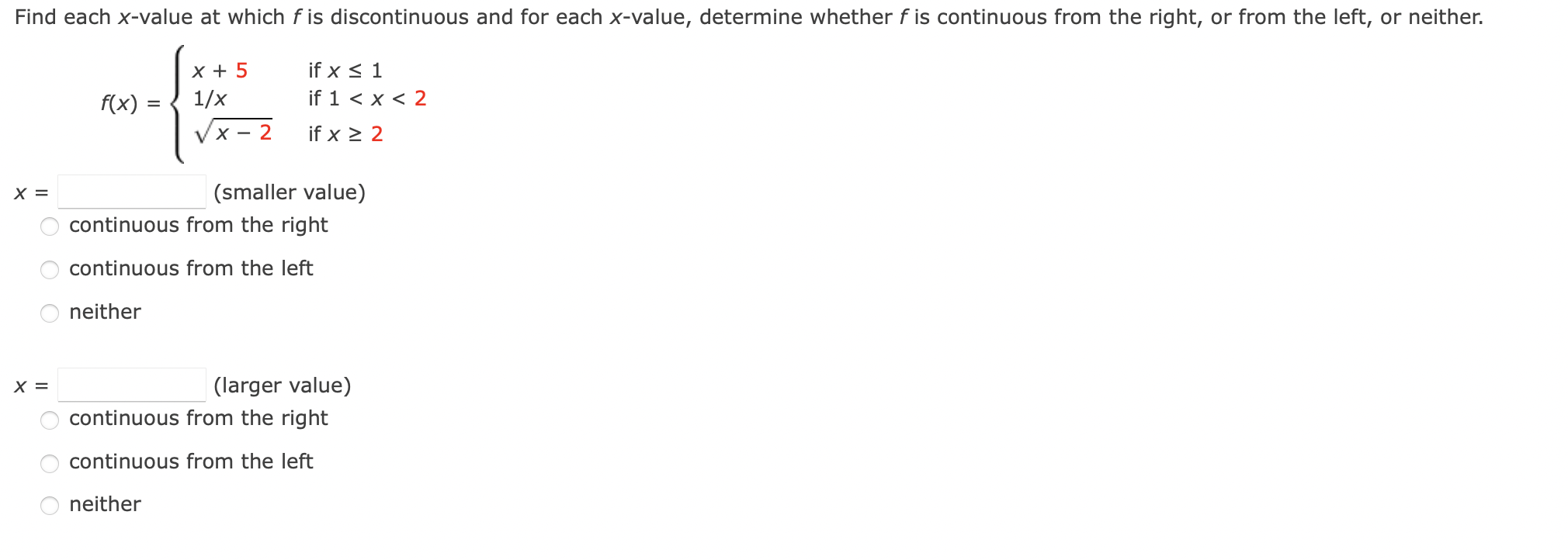 Solved Find each x-value at which f is discontinuous and for | Chegg.com