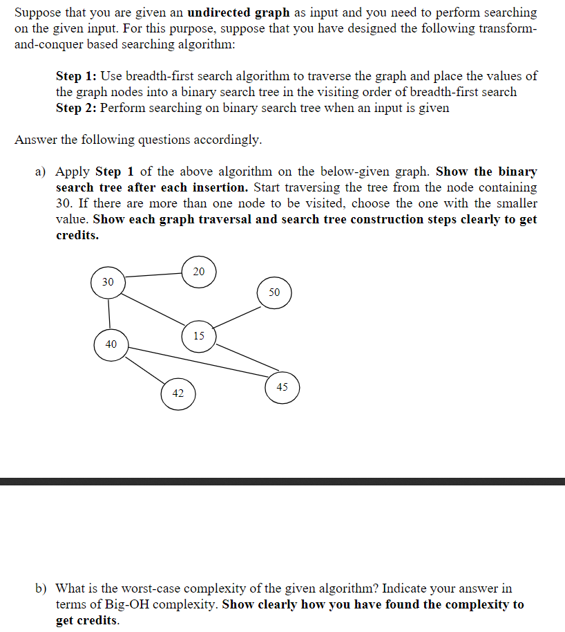 Solved Suppose that you are given an undirected graph as | Chegg.com