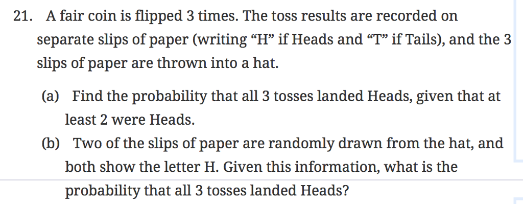 Solved A fair coin is flipped 3 times. The toss results are | Chegg.com