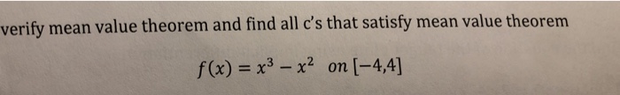 Solved verify mean value theorem and find all c's that | Chegg.com