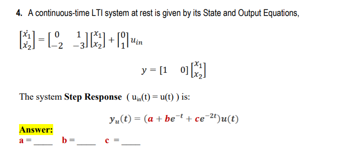 Solved 4. A continuous-time LTI system at rest is given by | Chegg.com