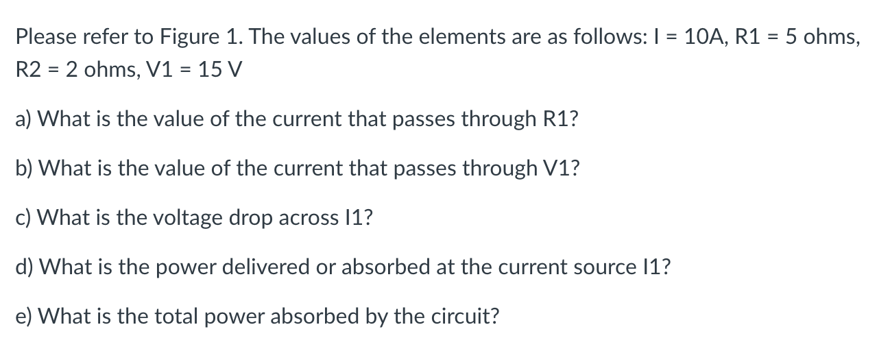 Solved R1 R2 = v1 Figure 1: Question 1 Please refer to | Chegg.com