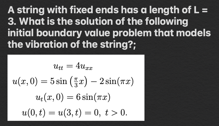Solved A string with fixed ends has a length of L = 3. What | Chegg.com