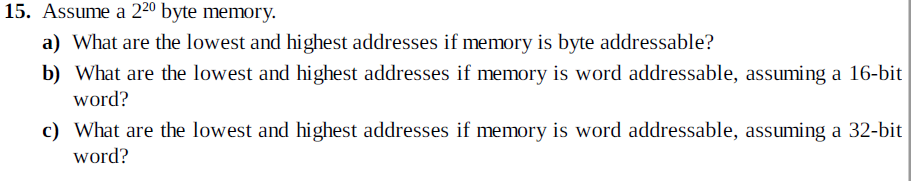 Solved 15. Assume a 220 byte memory. a) What are the | Chegg.com