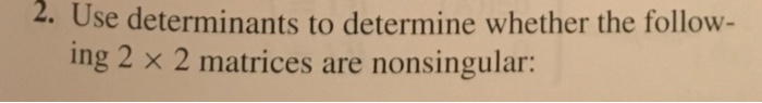 Solved 2. Use determinants to determine whether the follow- | Chegg.com