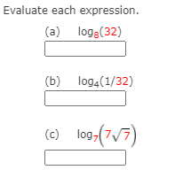 Solved Evaluate each expression. (a) logg(32) (b) log4(1/32) | Chegg.com