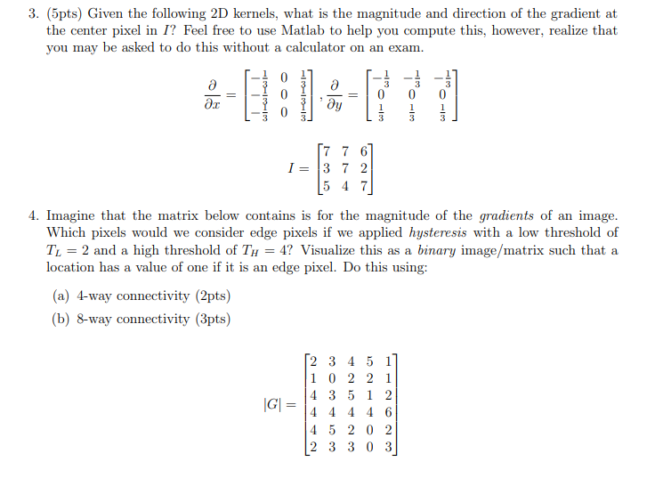 Solved 3. (5pts) Given the following 2D kernels, what is the | Chegg.com