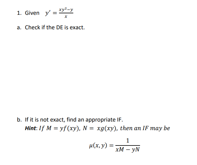 Solved xy²-y 1. Given y' = a. Check if the DE is exact. b. | Chegg.com