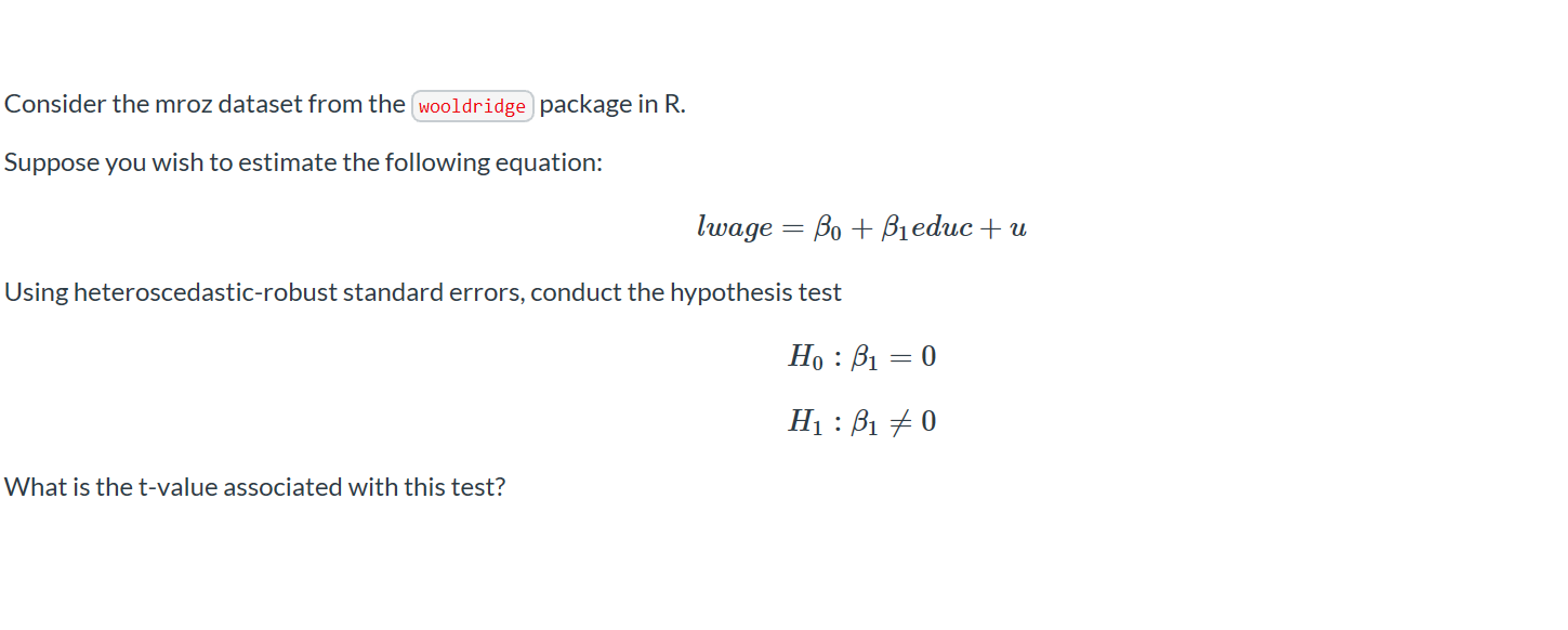 Consider the mroz dataset from the wooldridge package | Chegg.com