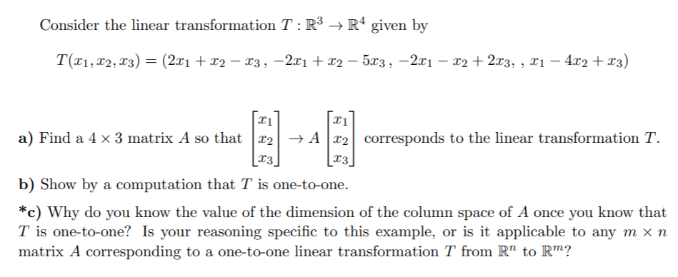 Solved Consider the linear transformation T:R3 → R4 given by | Chegg.com