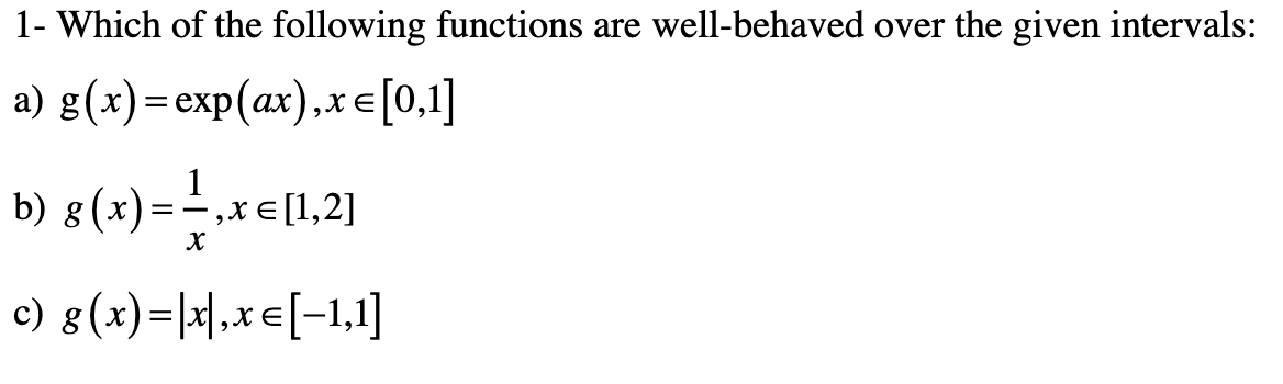 Solved 1- Which of the following functions are well-behaved | Chegg.com