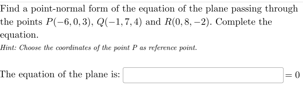 Solved Find a point-normal form of the equation of the plane | Chegg.com