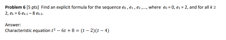Solved Problem 6[5 pts] Find an explicit formula for the | Chegg.com