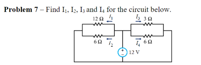 Problem 7 - ﻿Find I1,I2,I3 ﻿and I4 ﻿for the circuit | Chegg.com