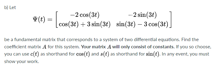 Solved b) Let (t) = 1 -2 cos(3) -2 sin(3t) 1 ( cos(3t) + 3 | Chegg.com