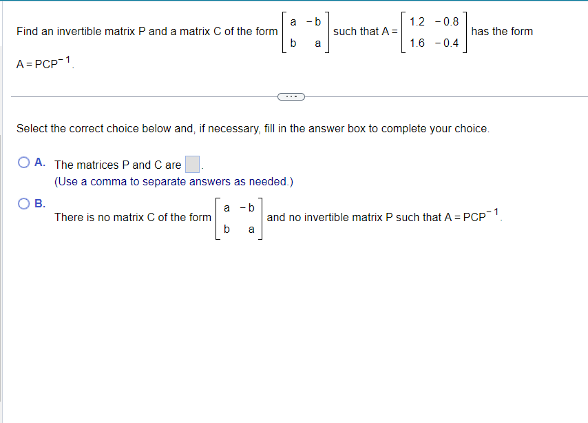Solved Find an invertible matrix P and a matrix C of the | Chegg.com