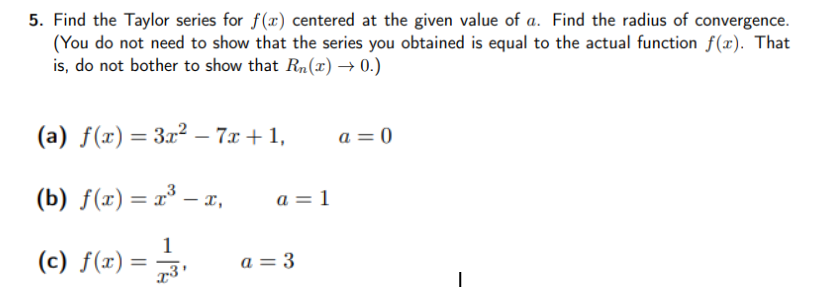 Solved 5. Find the Taylor series for f(x) centered at the | Chegg.com