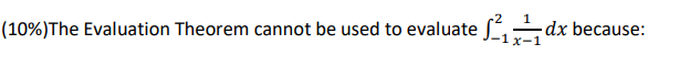 Solved (10\%)The Evaluation Theorem cannot be used to | Chegg.com