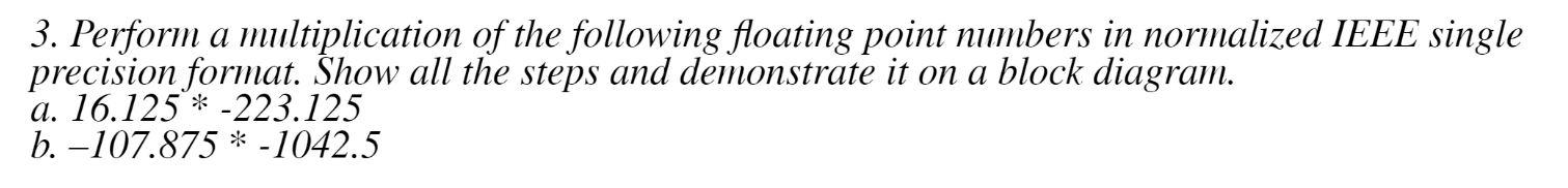 Solved 3. Perform a multiplication of the following floating | Chegg.com