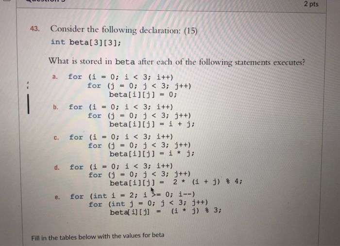 Solved Consider The Following Declaration Int Beta[3][3]