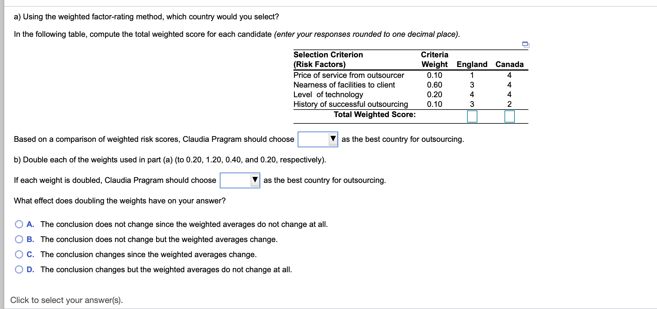Solved a) Using the weighted factor-rating method, which | Chegg.com