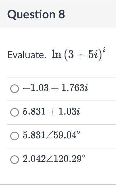 Solved Determine the principal value. (3+4i)i −0.927+1.609i | Chegg.com