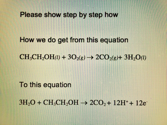 Solved How we do get from this equation CH_3CH_2OH(l) + | Chegg.com
