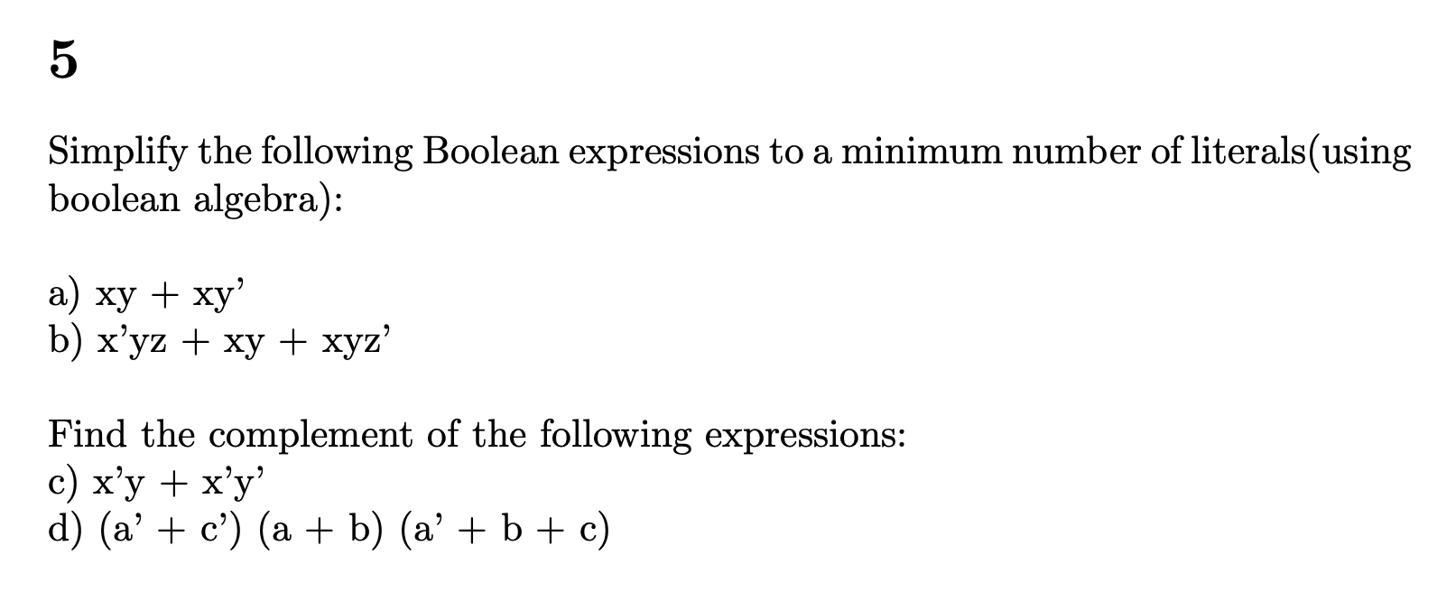 Solved 5 Simplify the following Boolean expressions to a | Chegg.com
