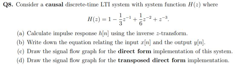 Solved Q8. Consider a causal discrete-time LTI system with | Chegg.com