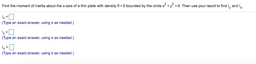 Solved Find the moment of inertia about the x-axis of a thin | Chegg.com