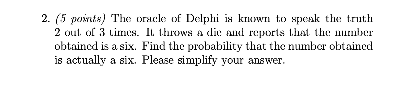 Solved 2. (5 points) The oracle of Delphi is known to speak | Chegg.com