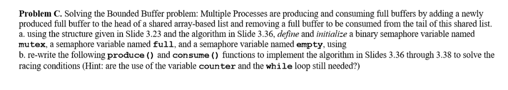 Solved Problem C. Solving the Bounded Buffer problem: | Chegg.com
