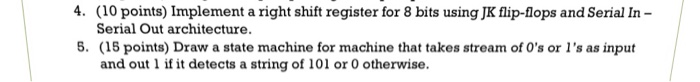 Solved 4. (10 points) Implement a right shift register for 8 | Chegg.com