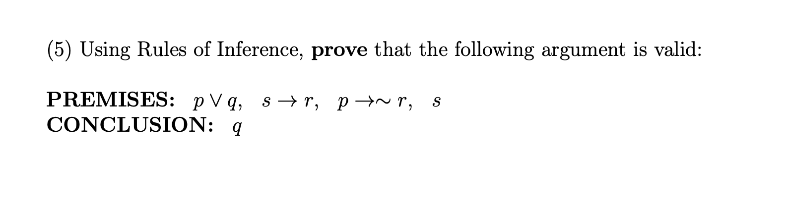 Solved (5) Using Rules of Inference, prove that the | Chegg.com