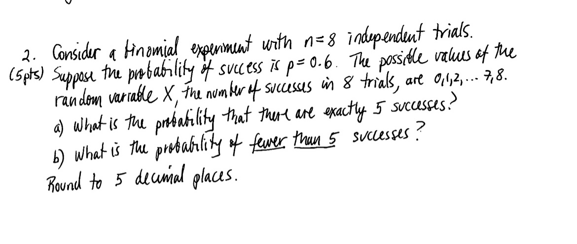Solved 2. Consider a finomial experiment with n=8 | Chegg.com