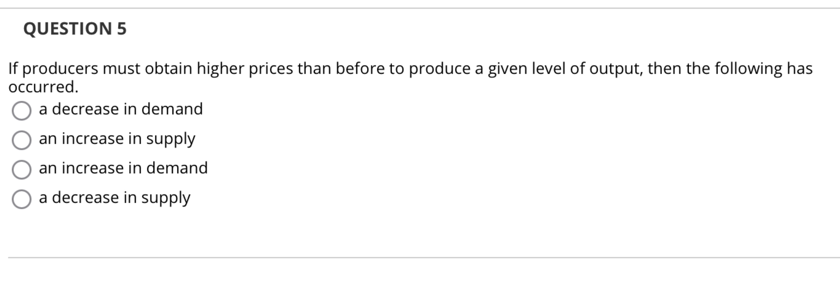 Solved QUESTION 5If producers must obtain higher prices than | Chegg.com
