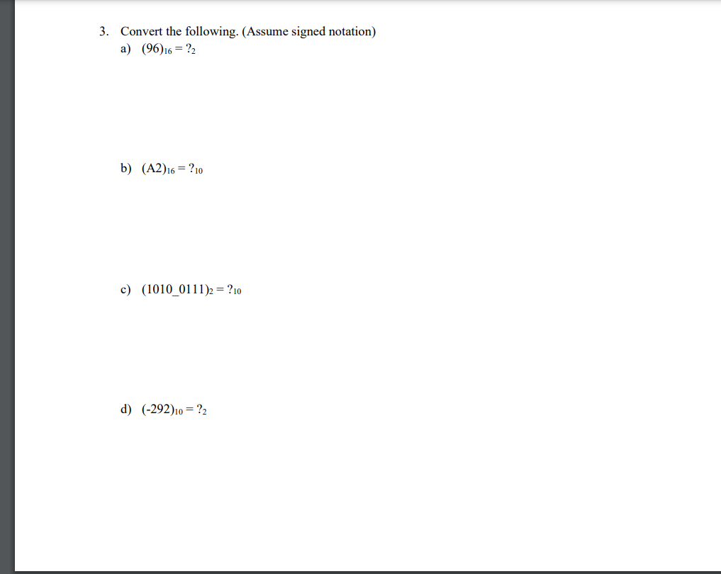 3. Convert the following. (Assume signed notation) a) | Chegg.com