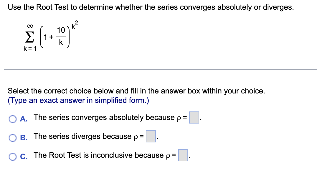 Solved Use the Root Test to determine whether the series | Chegg.com