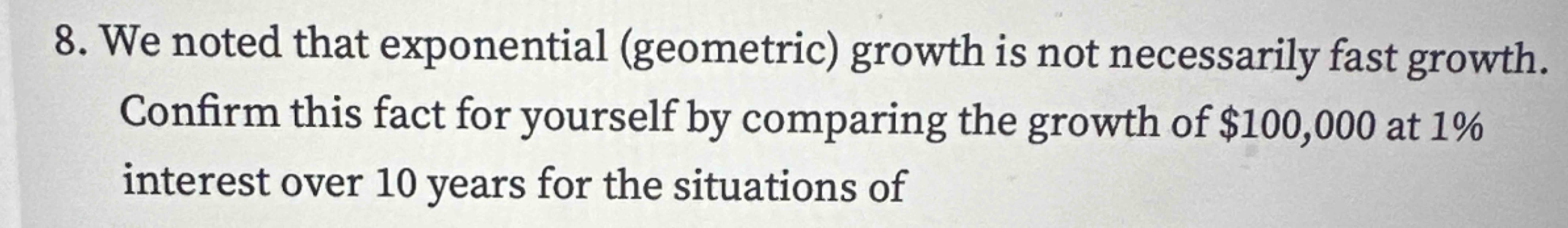 Solved We noted that exponential (geometric) ﻿growth is not | Chegg.com