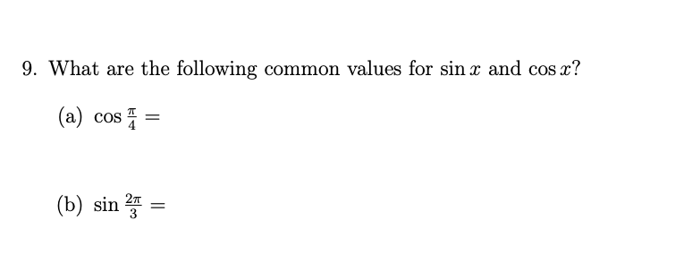 Solved 9. What are the following common values for sin x and | Chegg.com